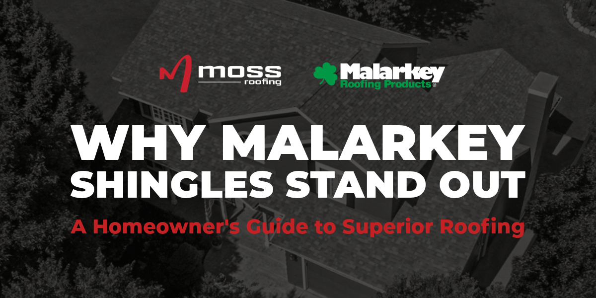 Why Malarkey Shingles: A Homeowner's Guide to Superior Roofing